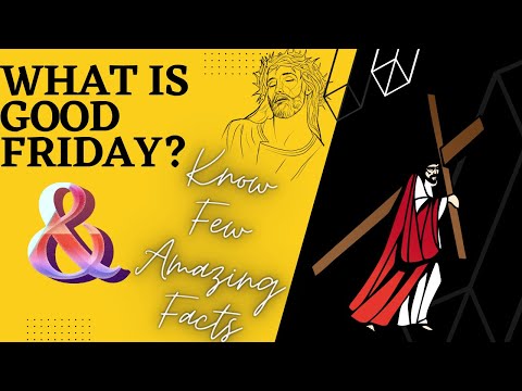 What is Good Friday? | Facts about Good Friday