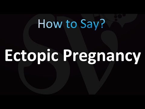 How to Pronounce Ectopic Pregnancy (correctly!)