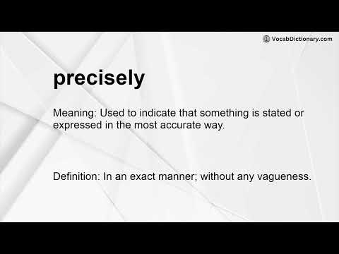 precisely Meaning