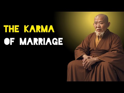The Karma Of Marriage Why You Marry Who You Marry - Zen And Buddhist Teachings.