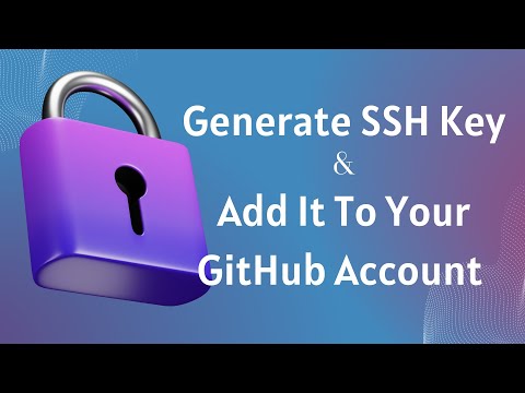 How to Create SSH Key and Add It To Your GitHub Account