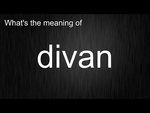 What's the meaning of "divan", How to pronounce divan?