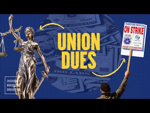 What do union dues pay for? | UNIONIZING 101