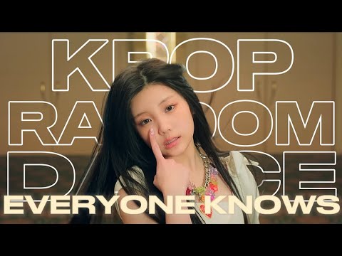 KPOP RANDOM DANCE{EVERYONE KNOWS}