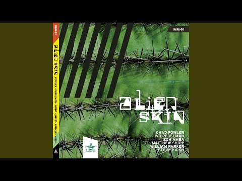 CHAD FOWLER - Alien Skin (video)