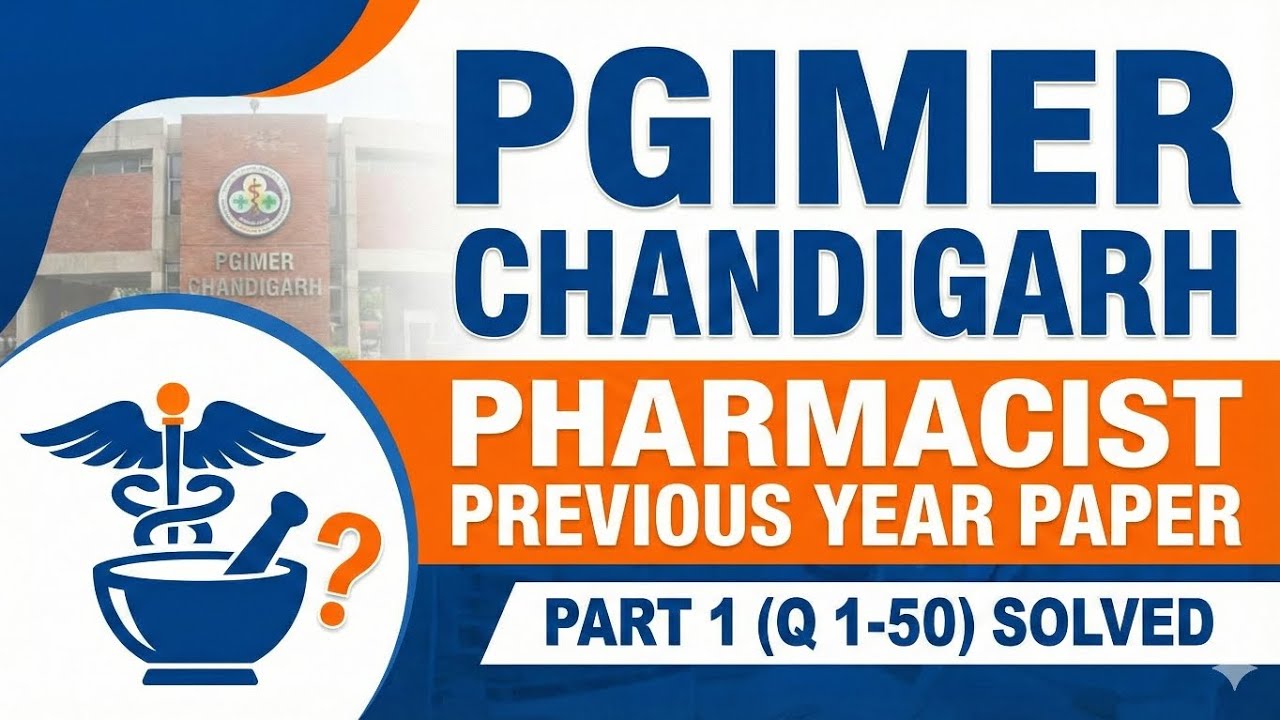 PGIMER Chandigarh Pharmacist Previous Year Question Paper – Part 1 (Q1–50) | Solved