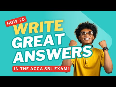 How to write excellent ACCA SBL exam answers!