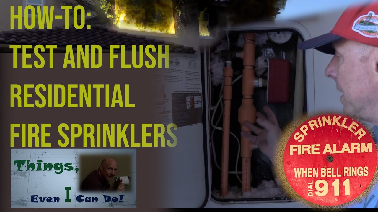 Residential Fire Sprinkler Test / Flush