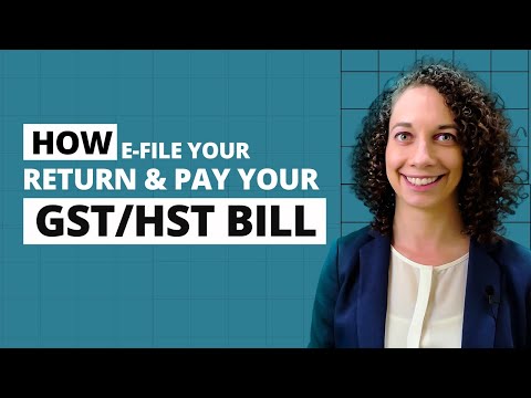 How E File Your Return & Pay Your GST / HST Bill