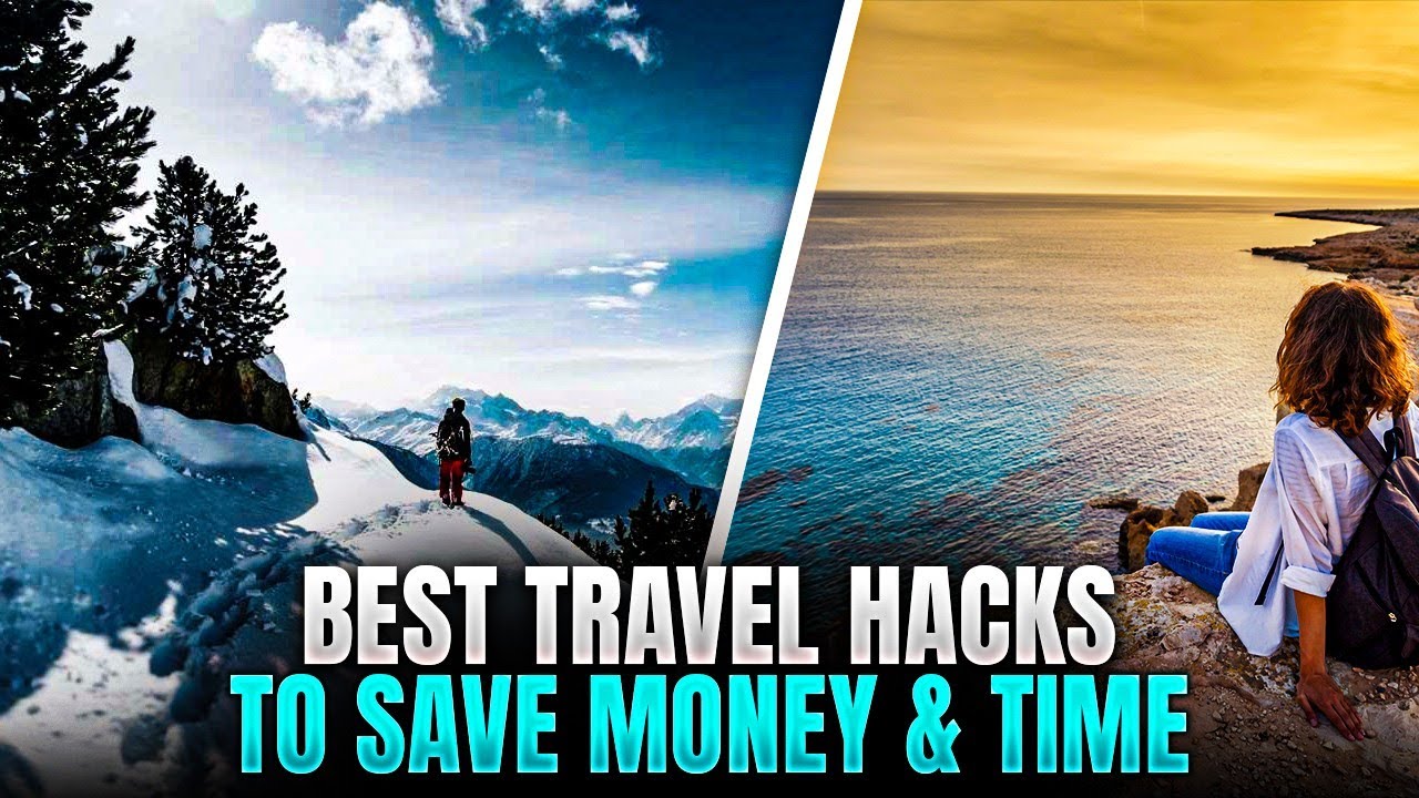 Best Travel Hacks to Save Money & Time
