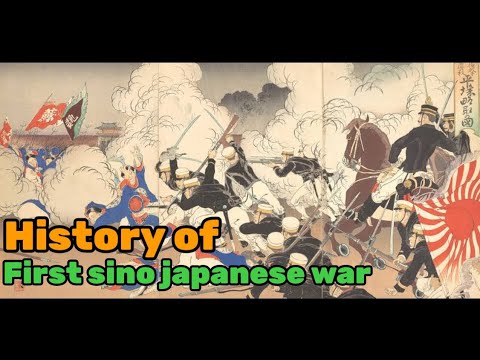History of First Sino-Japanese war.