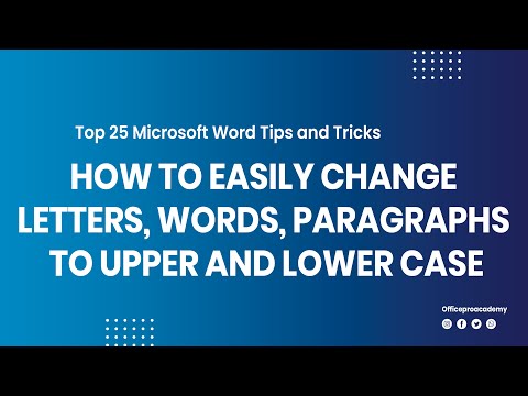 How to Easily Change Letters, Words, and Paragraphs to Upper and Lower Case | upper and lower case