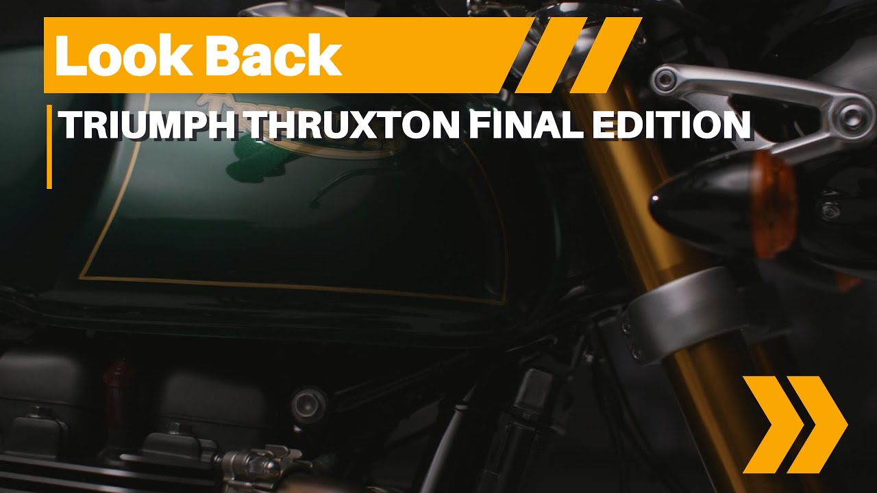 Look Back - Triumph Thruxton Final Edition