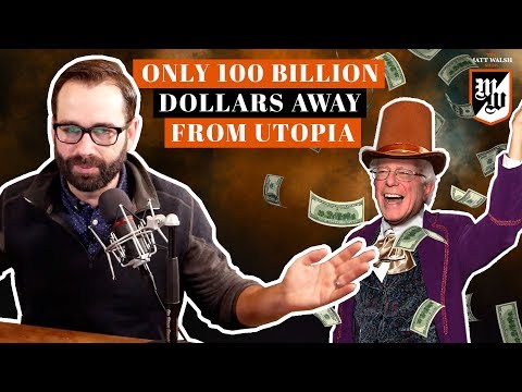 Only 100 Billion Dollars Away From Utopia | The Matt Walsh Show Ep. 367