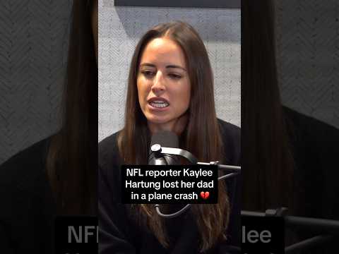 NFL Reporter Kaylee Hartung Lost Her Dad In A Plane Crash 💔 #nfl #todayshow #dad