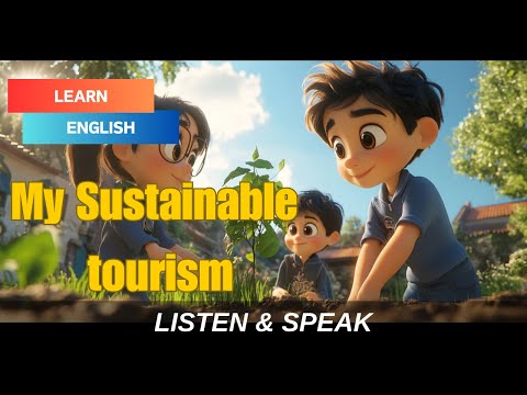 Best Stories to Learn English: My Sustainable Tourism Journey