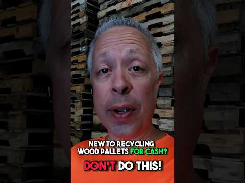 New to recycling wood pallets for cash? Don't make this mistake!
