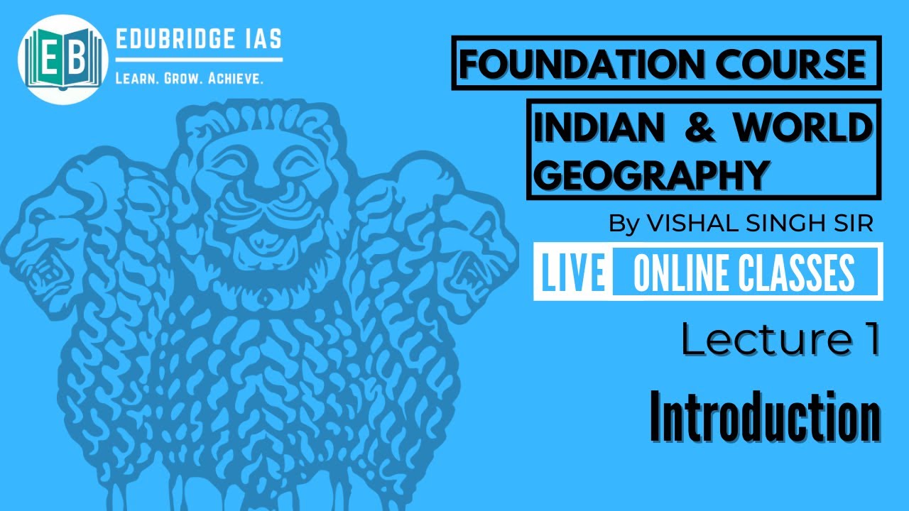 Geography Foundation Course 2021 - Lecture 1 #IAS #UPSC #Geography