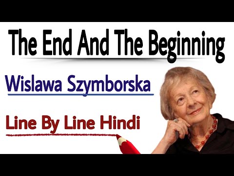 "The End and The Beginning" By "Wislawa Szymborska" Line By Line Explanation in Hindi by Sweeti