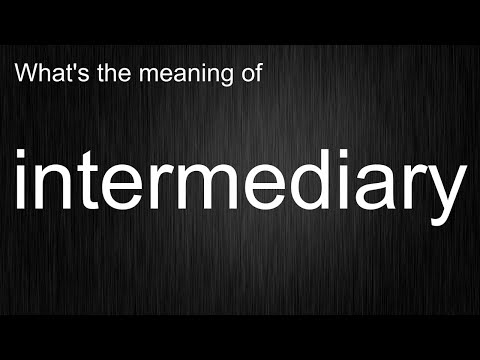 Stop Struggling! Quick Guide to Pronouncing "intermediary" and Meaning