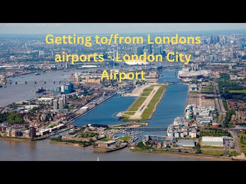 London City Airport - Getting to/from Londons airports
