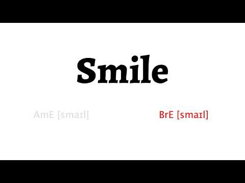 How to Pronounce smile in American English and British English