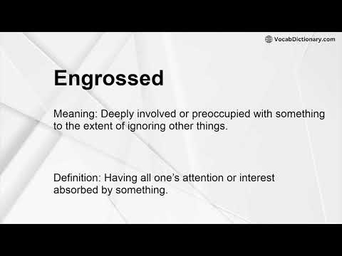 Engrossed Meaning