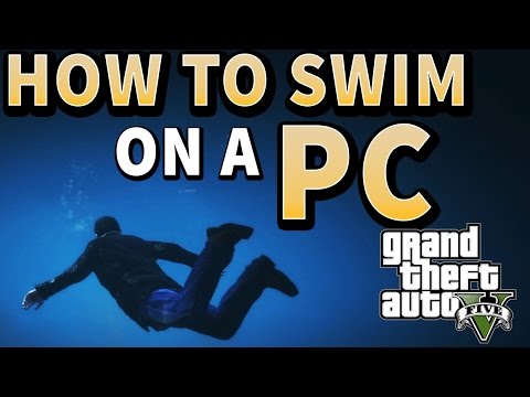 GTA V: How to Swim on a PC