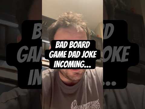 Bad board game Dad joke. Part 1 #dad #jokes #boardgames #dadjokes #games