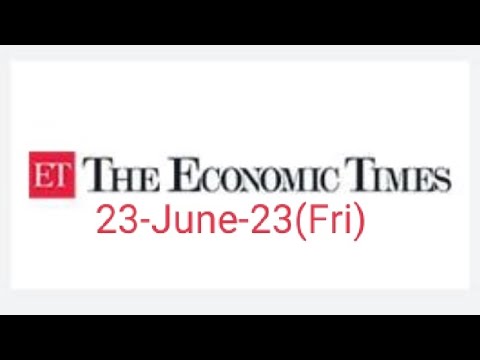 Economic Times Newspaper Headlines:(23-June-23)#friday