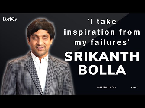 I take inspiration from my failures: Srikanth Bolla