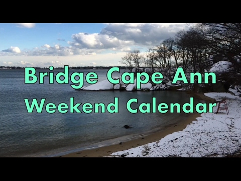 Cape Ann Weekend Calendar 2/3/17