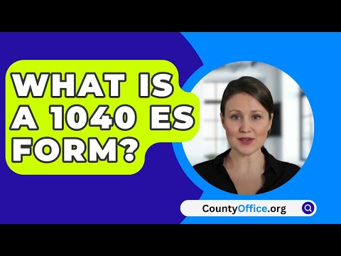What Is A 1040 Es Form? - CountyOffice.org