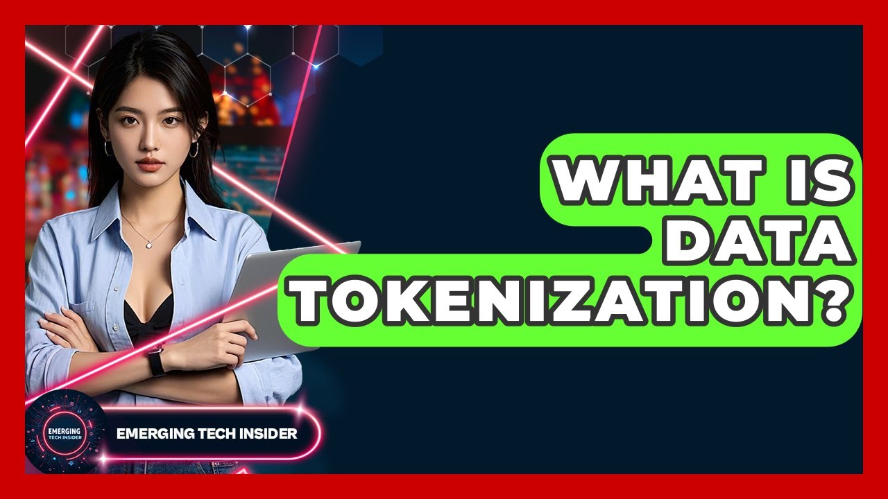 What Is Data Tokenization? - Emerging Tech Insider