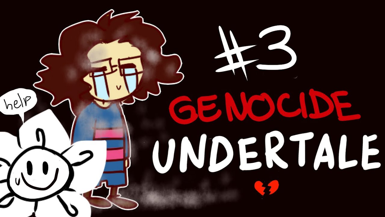 Gabu plays: Undertale GENOCIDE [Part3]
