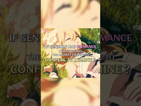 Confess to Lumine (Part 1) || #genshinimpact