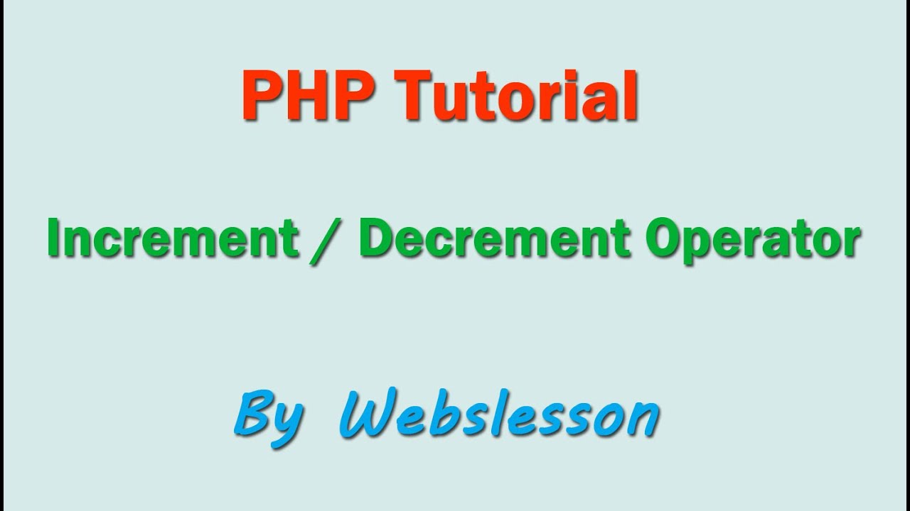 Increment / Decrement Operator - PHP Beginner Tutorial