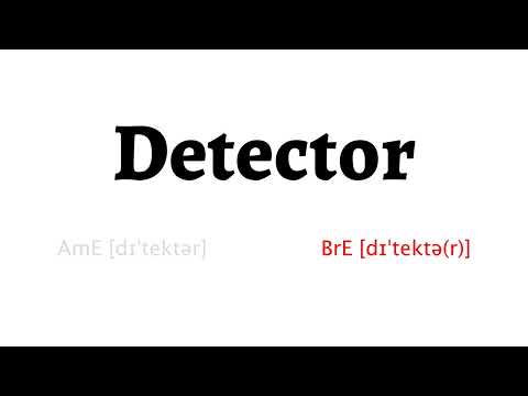 How to Pronounce detector in American English and British English
