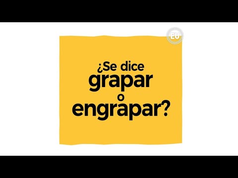 Escribe Bien: ΒΏSe dice grapar o engrapar?