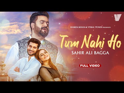 Tum Nahi Ho Lyrics | Sahir Ali Bagga – Hindi Song Lyrics