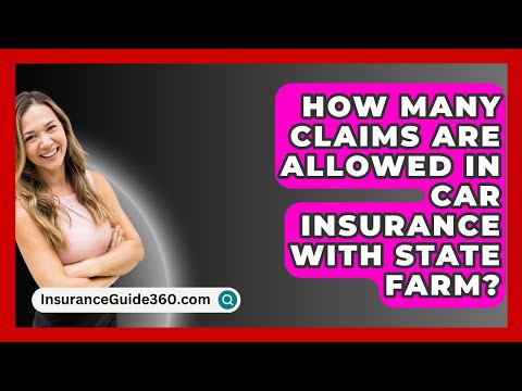 How Many Claims Are Allowed In Car Insurance With State Farm? - InsuranceGuide360.com