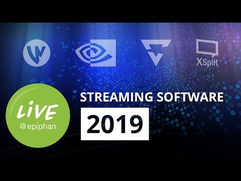 Best live streaming software for 2019