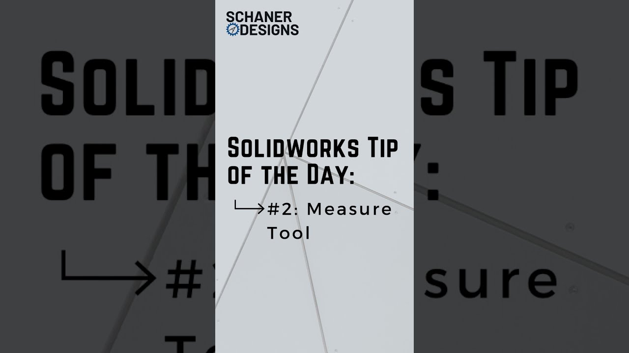 Measuring Features in SOLIDWORKS - Tip of the Day