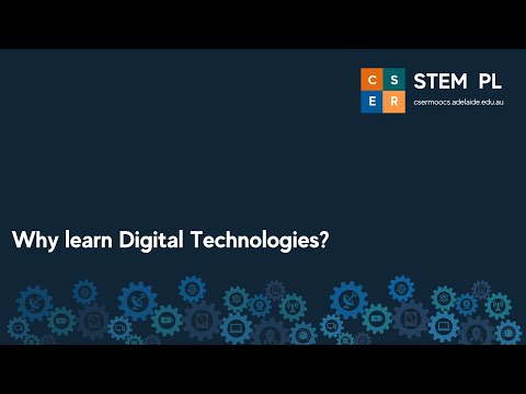 Why learn Digital Technologies?