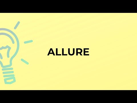 What is the meaning of the word ALLURE?