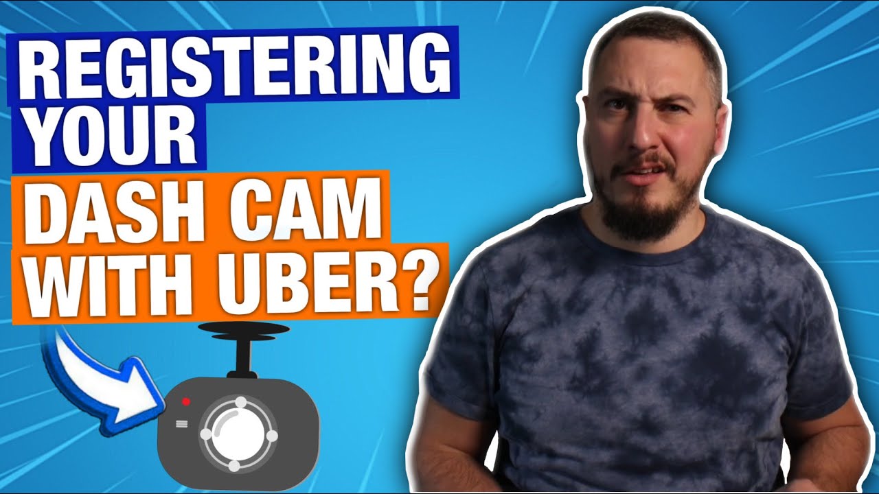 Should Drivers Register Their Dash Cams With Uber?