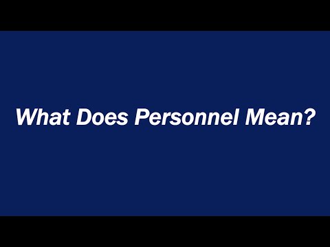 What does "personnel" mean?