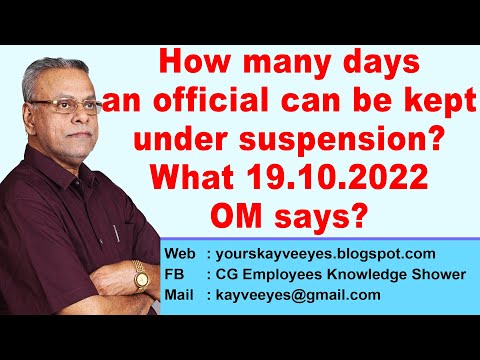 How many days an official can be kept under suspension? What 19/10/2022 OM says?