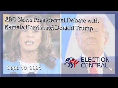 LIVE REPLAY: ABC News Trump-Harris Presidential Debate (Sept. 10)