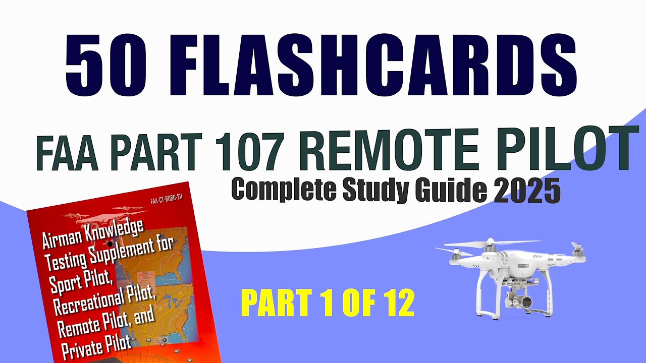 FAA Part 107 Exam-50 FLASHCARDS- The ULTIMATE Test Prep Pt 1 of 12